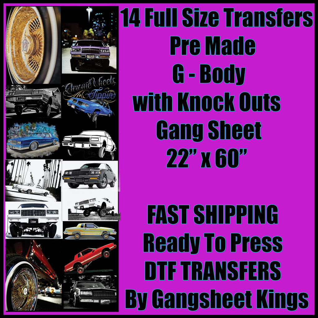 G - Body Lowrider with KNOCKED OUT Gangsheet – Gang sheet kings